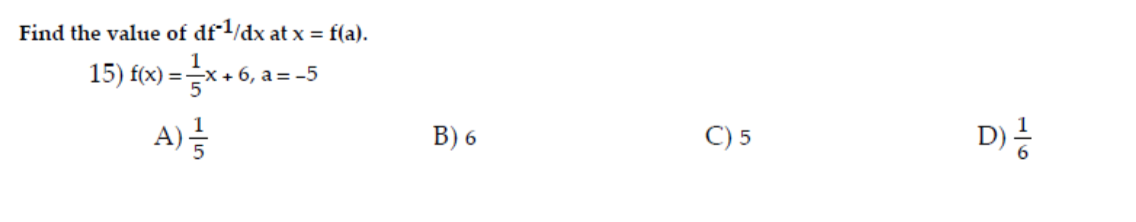 Solved Find the value of df-1/dx at x = f(a). 15) f(x) = | Chegg.com