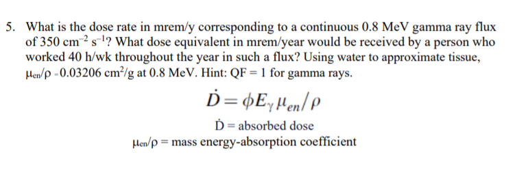 Solved 5. What is the dose rate in mrem/y corresponding to a | Chegg.com