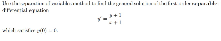 Solved Use the separation of variables method to find the | Chegg.com