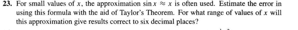 Solved 23. For small values of x, the approximation sin x ~ | Chegg.com