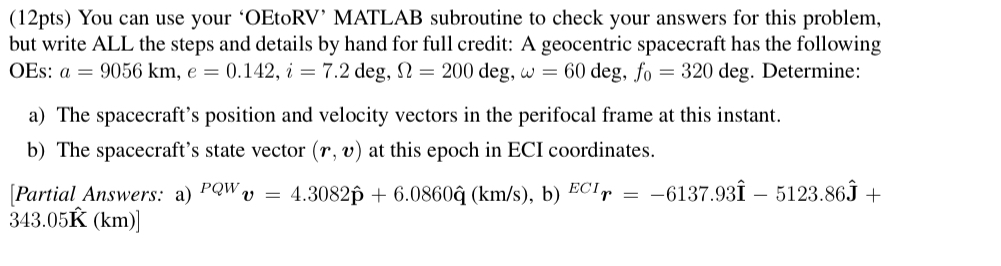 (12pts) You can use your 'OEtoRV' MATLAB subroutine | Chegg.com