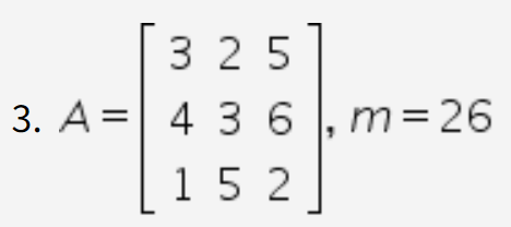 Solved Given a k by k matrix A mod m, find A-1 modulo m I | Chegg.com