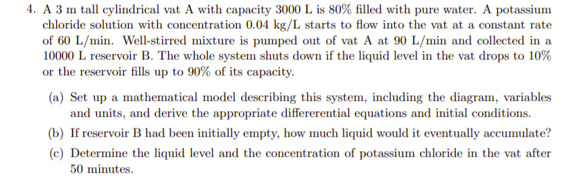 Solved 4. A 3 m tall cylindrical vat A with capacity 3000 L | Chegg.com