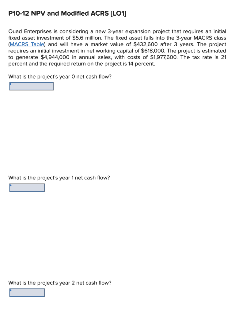 Solved P10-12 NPV and Modified ACRS (LO1) Quad Enterprises | Chegg.com