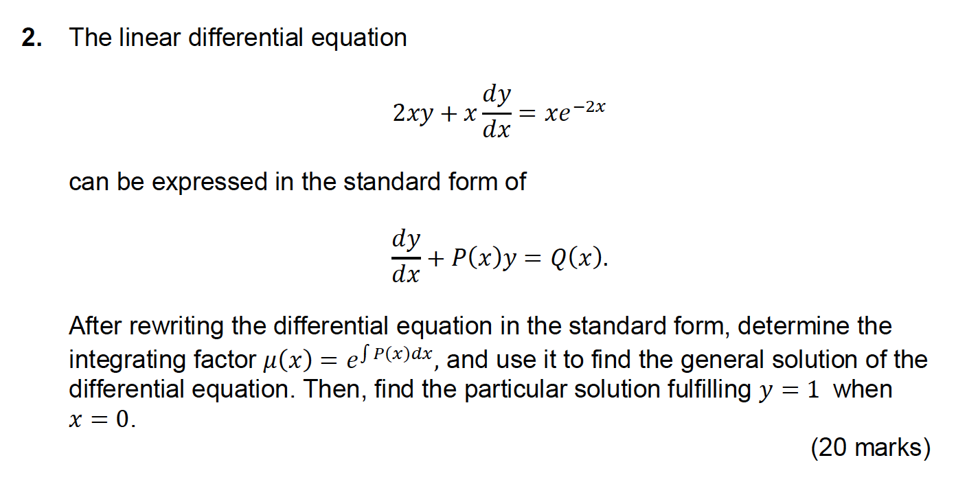 Solved 2. The linear differential equation dy dx 2xy + x - | Chegg.com