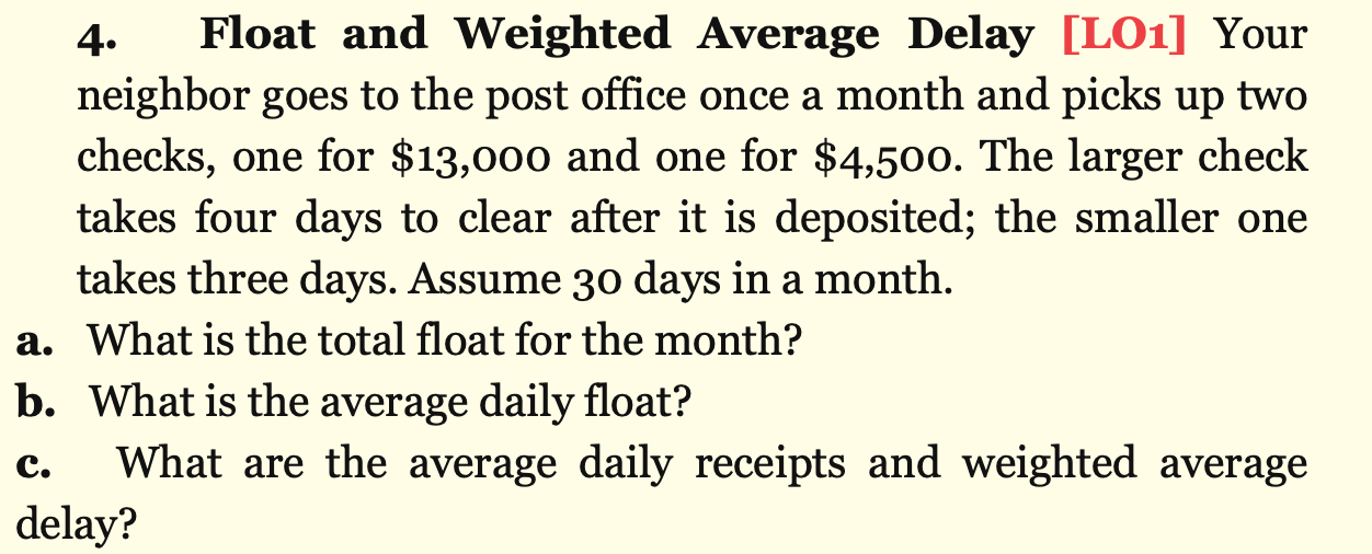 Solved 4. Float and Weighted Average Delay [LO1] Your | Chegg.com