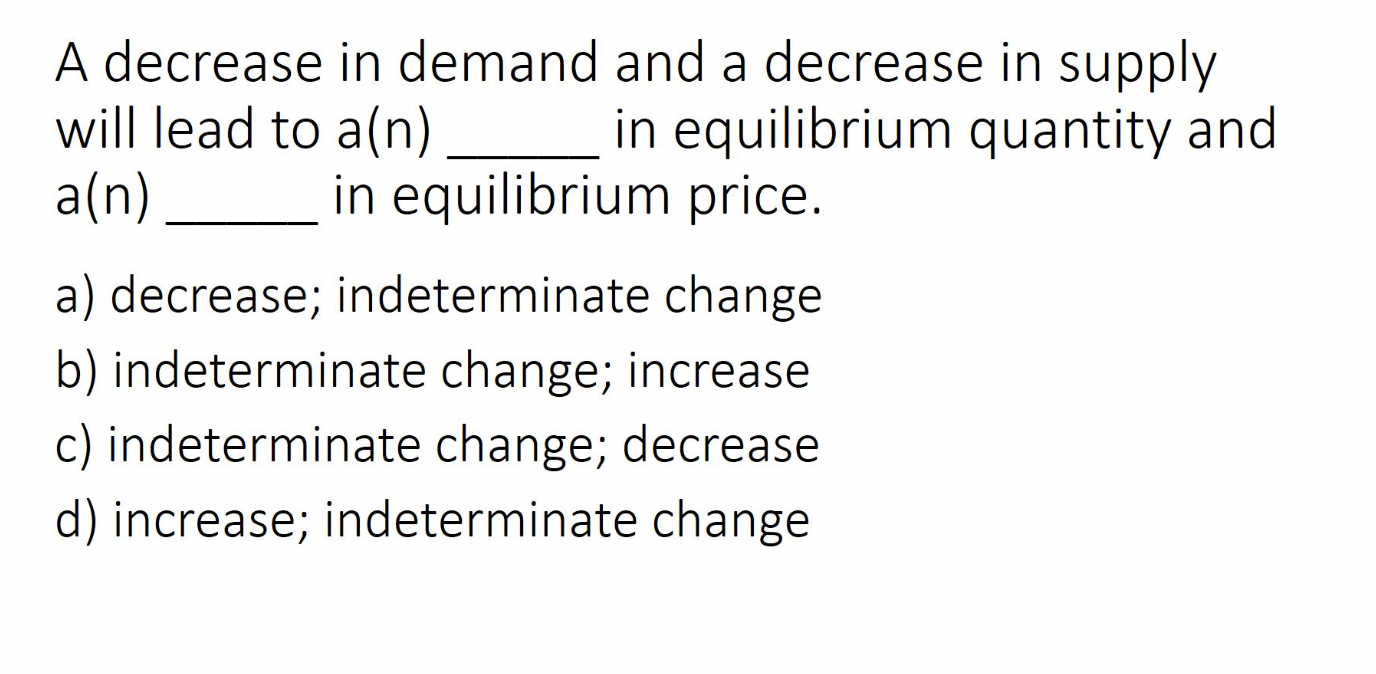 Solved A decrease in demand and a decrease in supplywill | Chegg.com