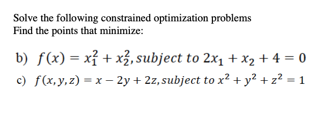Solved Solve the following constrained optimization problems | Chegg.com