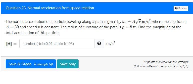 Solved Question 23: Normal acceleration from speed relation | Chegg.com