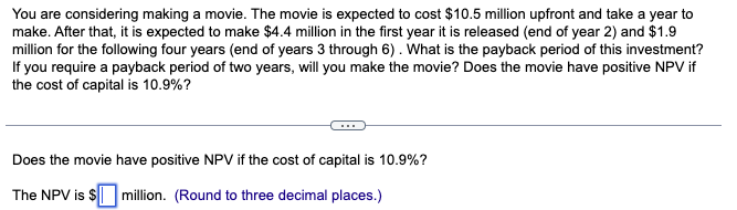 Solved You are considering making a movie. The movie is | Chegg.com