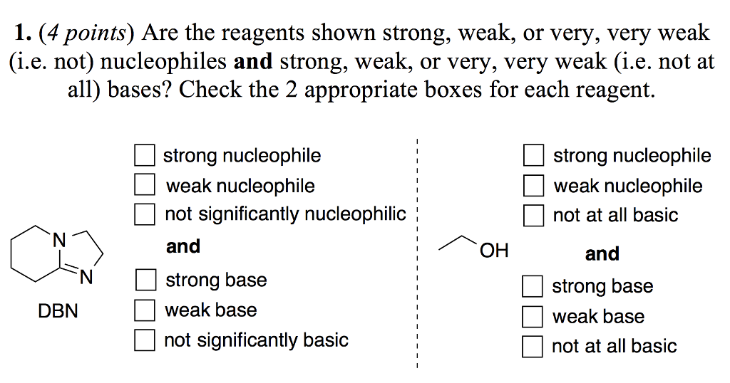 Solved 1. (4 points) Are the reagents shown strong, weak, or | Chegg.com