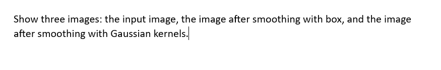 Solved Show three images: the input image, the image after | Chegg.com