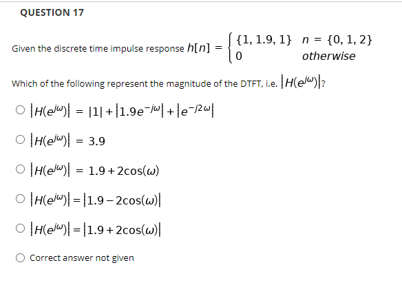 Solved QUESTION 17 Given the discrete time impulse response | Chegg.com