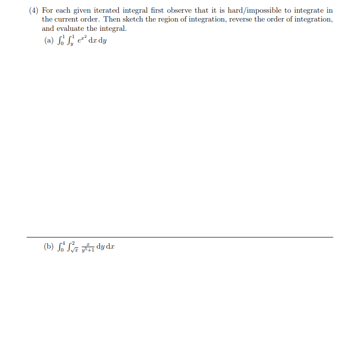 Solved (4) For each given iterated integral first observe | Chegg.com