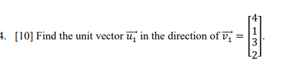 Solved [10] Find the unit vector u1 in the direction of | Chegg.com