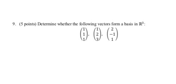 Solved 9. (5 points) Determine whether the following vectors | Chegg.com