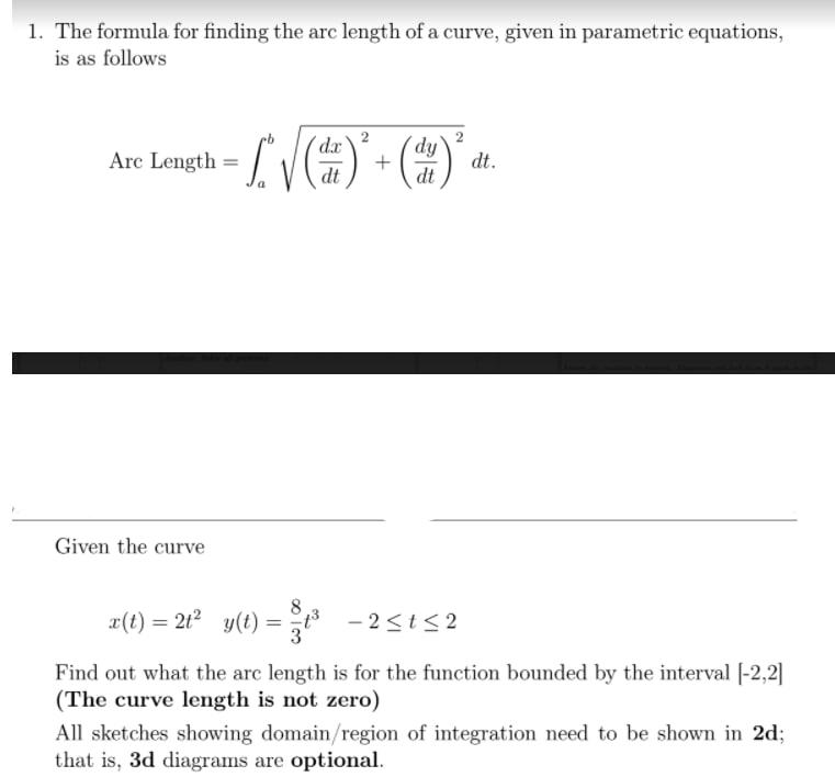 Solved 1. The formula for finding the arc length of a curve, | Chegg.com