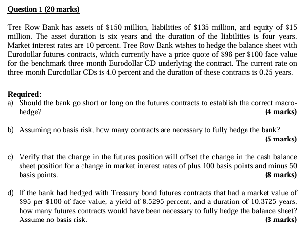 Solved Question 1 20 Marks Tree Row Bank Has Assets Of 