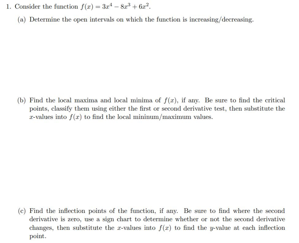 Solved 1. Consider the function f(x) = 3.4 - 8x3 + 6x2. (a) | Chegg.com