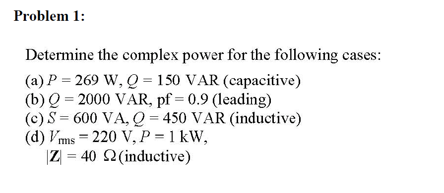 Solved Problem 1: - = = Determine the complex power for the | Chegg.com