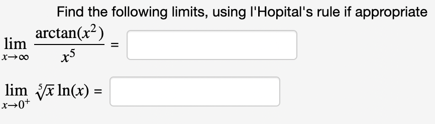 Solved Find the following limits, using l'Hopital's rule if | Chegg.com