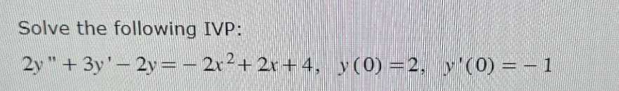 Solved Solve the following IVP: | Chegg.com
