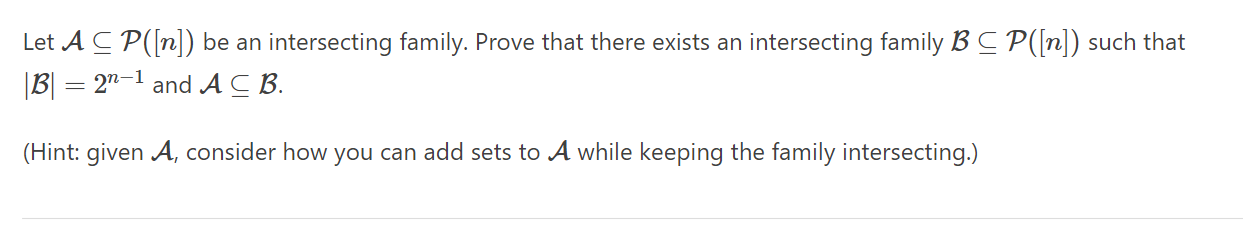 Solved Let A⊆P([n]) be an intersecting family. Prove that | Chegg.com