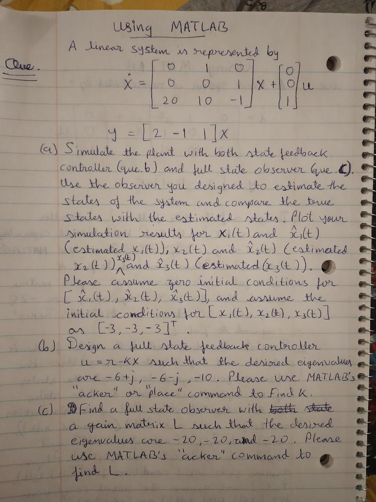 Solved using MATLAB A linear system is represented by Que. X | Chegg.com