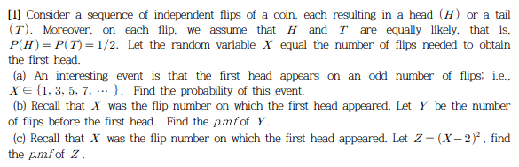Solved [1] Consider a sequence of independent flips of a | Chegg.com