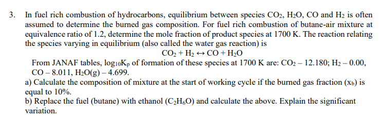 Solved 3. In fuel rich combustion of hydrocarbons, | Chegg.com