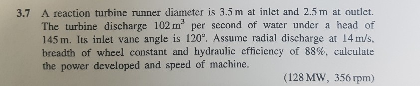 Solved 3.7 A reaction turbine runner diameter is 3.5 m at | Chegg.com