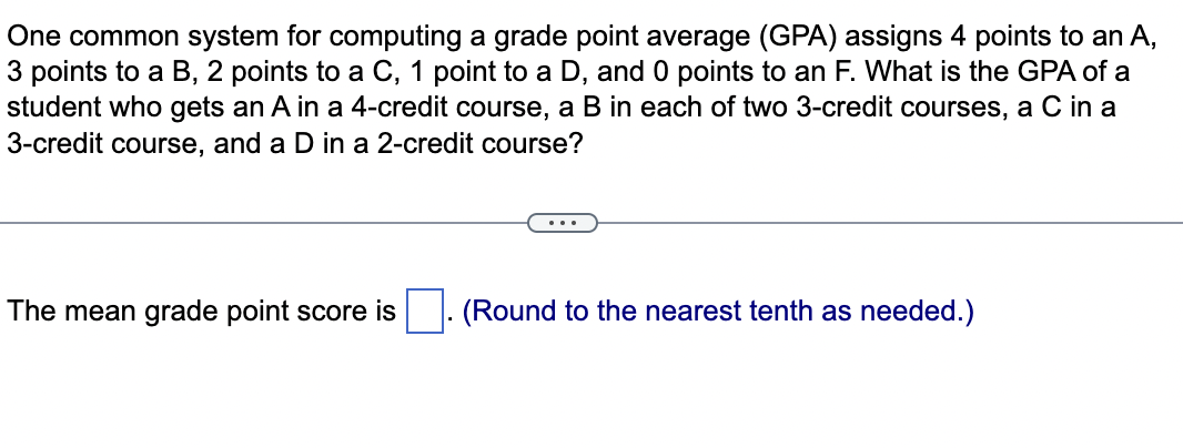 Solved One common system for computing a grade point average | Chegg.com