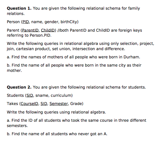 Solved Question 1. You are given the following relational | Chegg.com