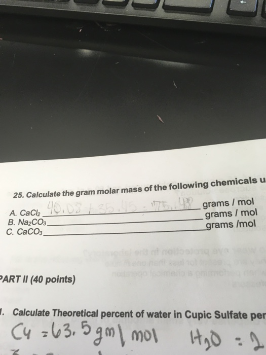 Solved 25. Calculate the gram molar mass of the following | Chegg.com
