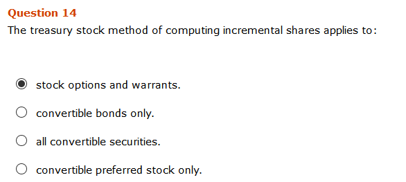 Solved Question 14 The treasury stock method of computing | Chegg.com