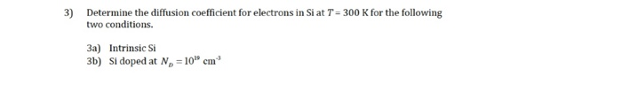Solved 3) Determine the diffusion coefficient for electrons | Chegg.com