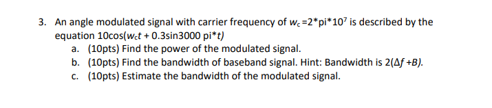 Solved 3. An angle modulated signal with carrier frequency | Chegg.com
