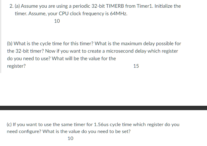 2. (a) Assume you are using a periodic 32-bit TIMERB | Chegg.com