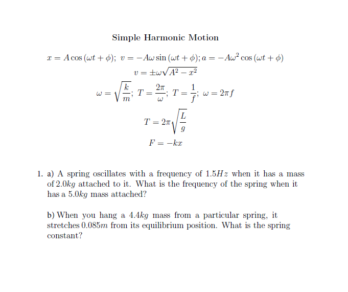 Solved Simple Harmonic Motion X = A cos (wt + o); v = -Aw | Chegg.com