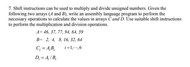 Solved 7. Shift instructions can be used to multiply and | Chegg.com