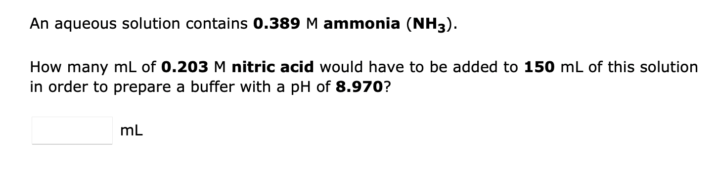 Solved An aqueous solution contains 0.389M ammonia (NH3). | Chegg.com