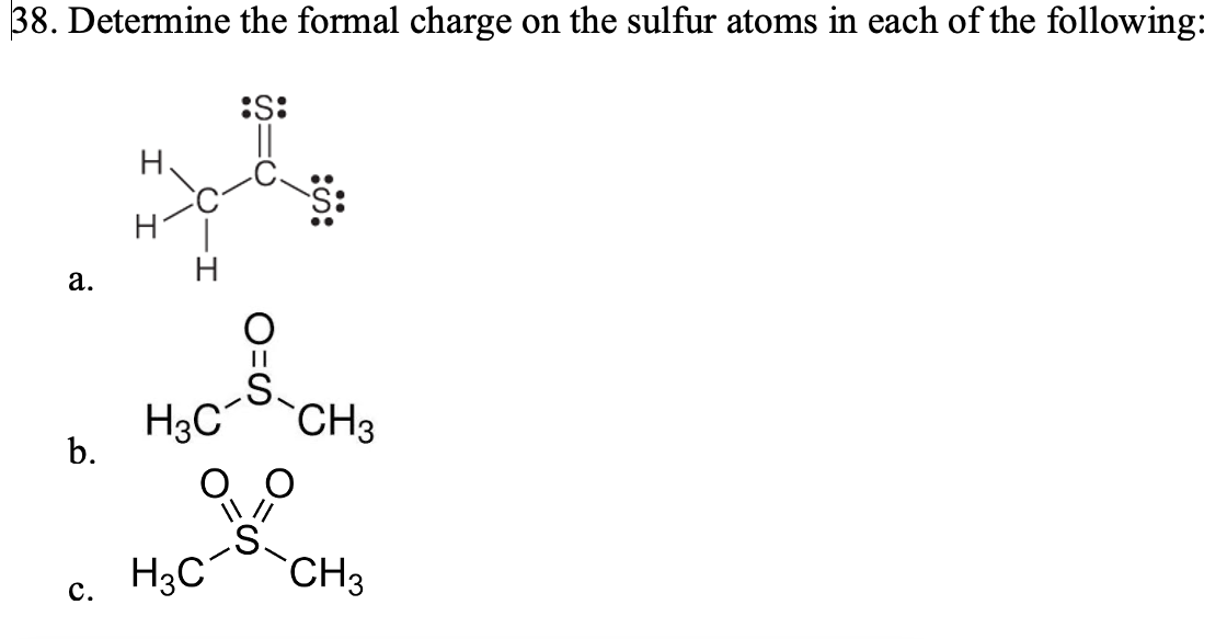 Solved 38. Determine the formal charge on the sulfur atoms | Chegg.com