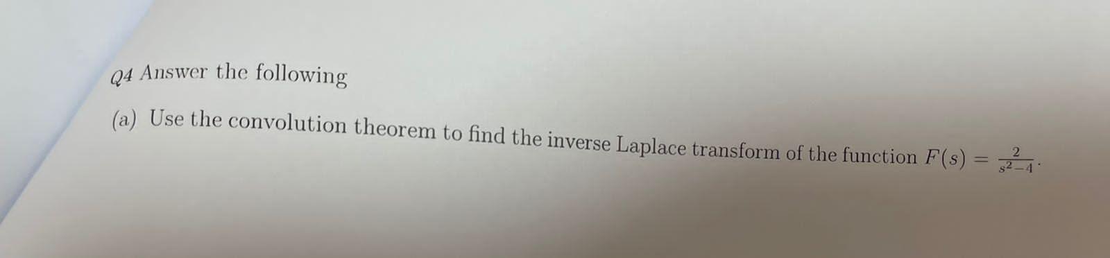 Solved Q4 Answer the following (a) Use the convolution | Chegg.com
