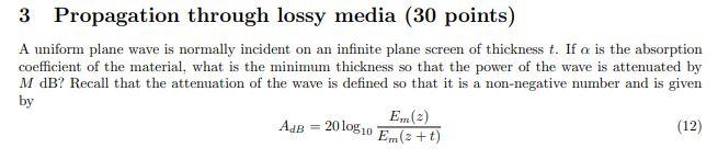 Solved 3 Propagation through lossy media (30 points) A | Chegg.com