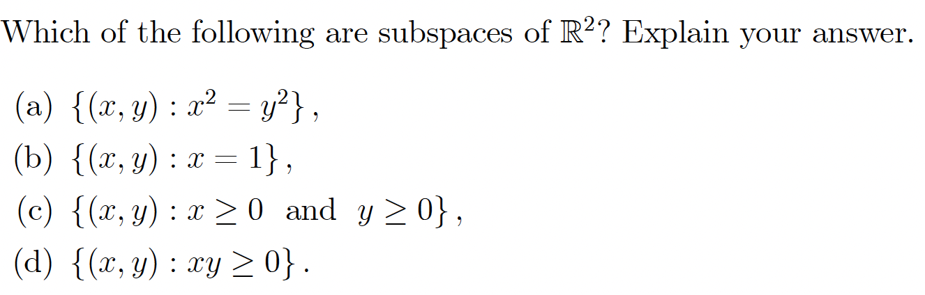 Solved Which of the following are subspaces of R2? Explain | Chegg.com