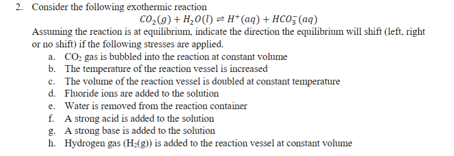Consider the following exothermic reaction | Chegg.com