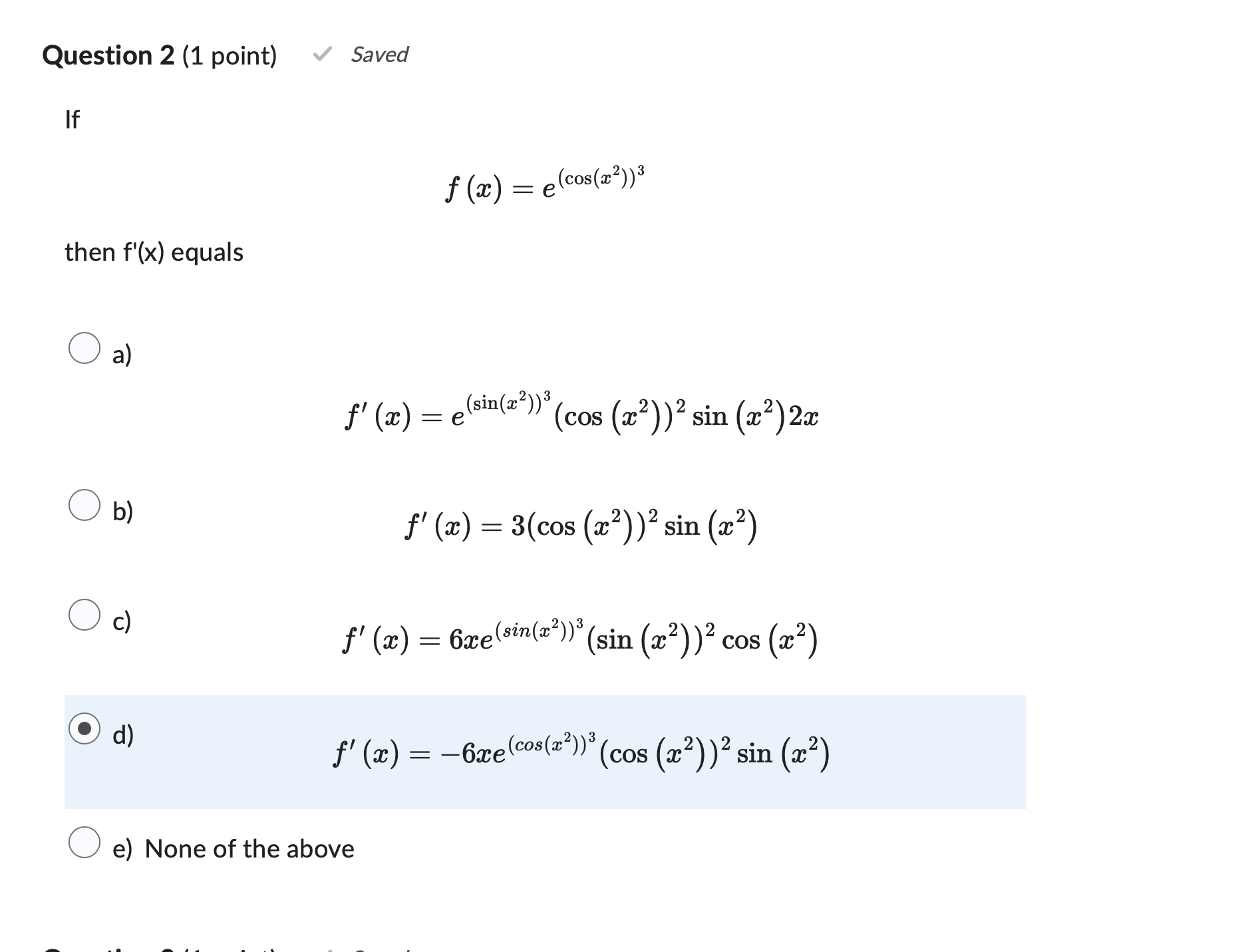 Solved f(x)=e(cos(x2))3 then f′(x) equals a) | Chegg.com
