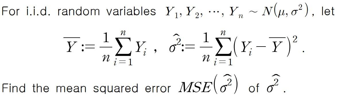 Solved For i.i.d. random variables Y1,Y2,⋯,Yn∼N(μ,σ2), le | Chegg.com