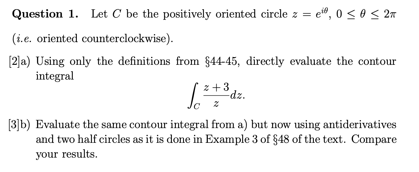 Solved Question 1. Let C be the positively oriented circle z | Chegg.com