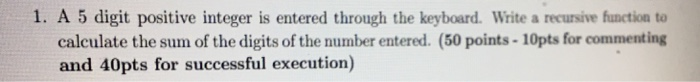 Solved 1. A 5 digit positive integer is entered through the | Chegg.com
